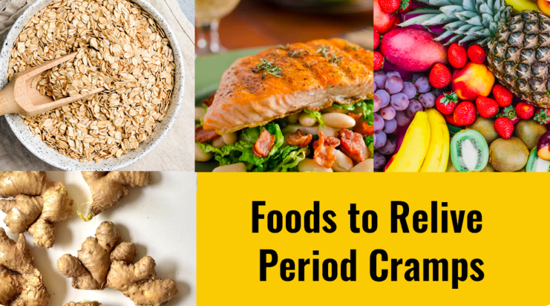 FOODS TO RELIEVE PERIOD CRAMPS – Nutrition Daily